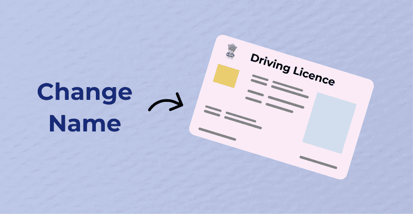 Know the Process of Changing Your Name on Driving Licence